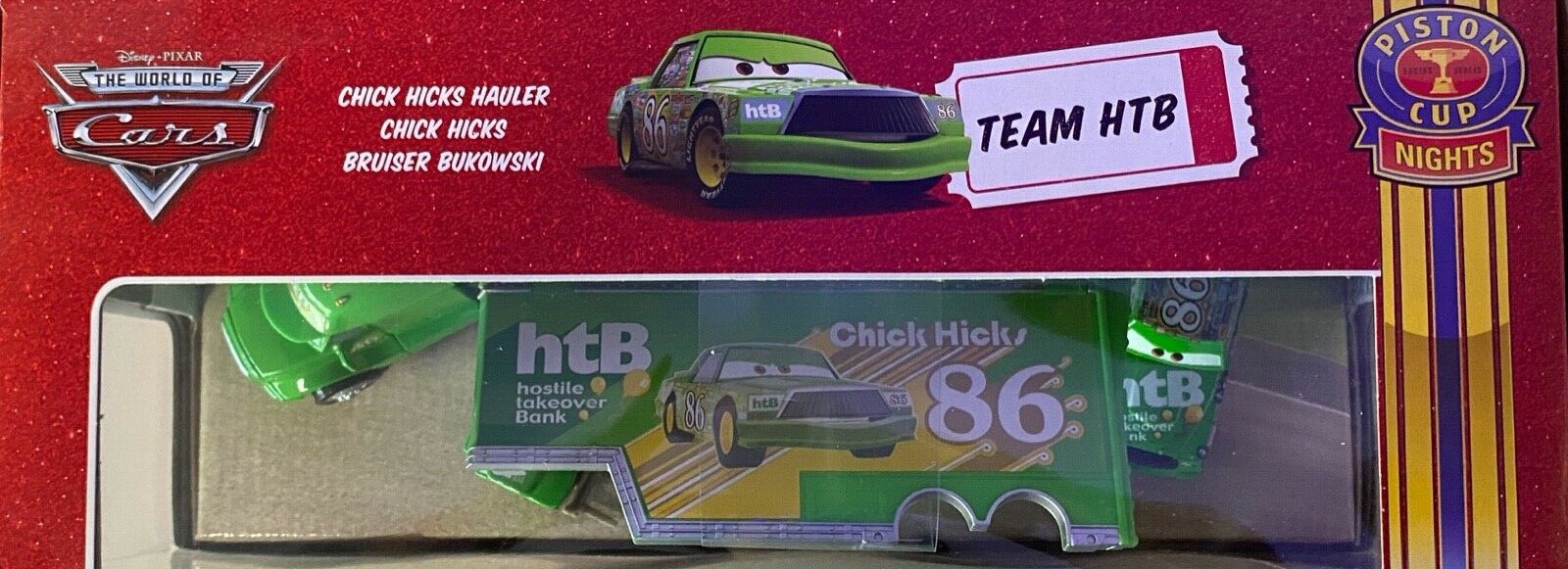 DISNEY PIXAR CARS "TEAM HTB", CHICK HICKS, HAULER, PITTY, NEW IN ...