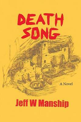 Death Song by Jeff W Manship (Paperback, 2014) for sale online | eBay