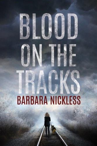 Blood on the Tracks by Barbara Nickless (2016, Trade Paperback) for ...