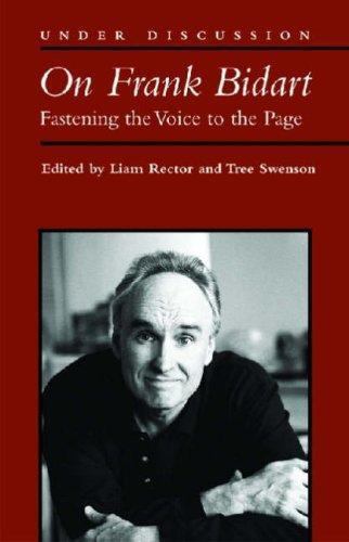Under Discussion Ser.: On Frank Bidart : Fastening the Voice to the ...