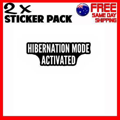 2 x Stickers - Hibernation Mode Activated - Car Bumper Funny Novelty ...