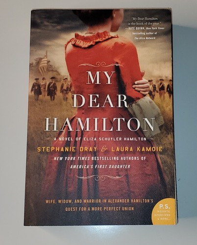 My Dear Hamilton: A Novel of Eliza Schuyler Hamilton - Paperback - GOOD ...