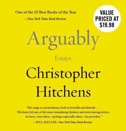Arguably : Essays by Christopher Hitchens by Christopher Hitchens (2012 ...
