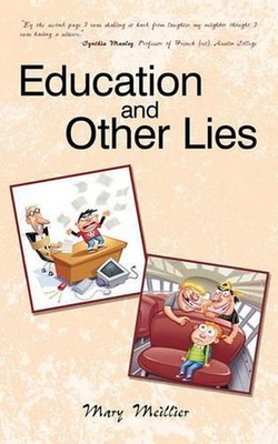 Education and Other Lies by Manley Meillier Mary Manley Meillier ...