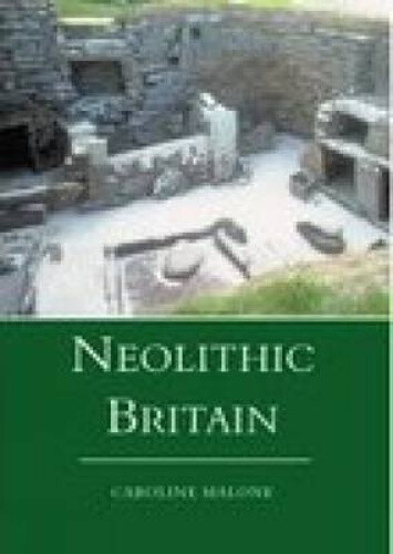 Neolithic Britain by Malone, Caroline 9780752414423 | eBay