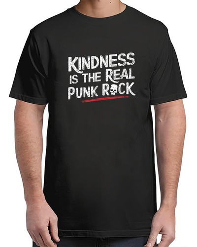 Kindness is The Real Punk Motivational Social For Adult S-4XL T-Shirt ...