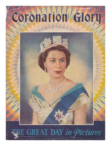 WILLSON, GORDON BECKLES (1901-?) Coronation glory : a pageant of queens ...