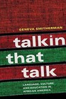 Talkin That Talk: Language, Culture and - Paperback, by Geneva ...