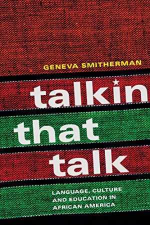 Talkin That Talk: Language, Culture and - Paperback, by Geneva ...