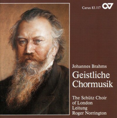 BRAHMS: GEISTLICHE CHORMUSIK / NORRINGTON, SCH?TZ CHOIR NEW CD ...