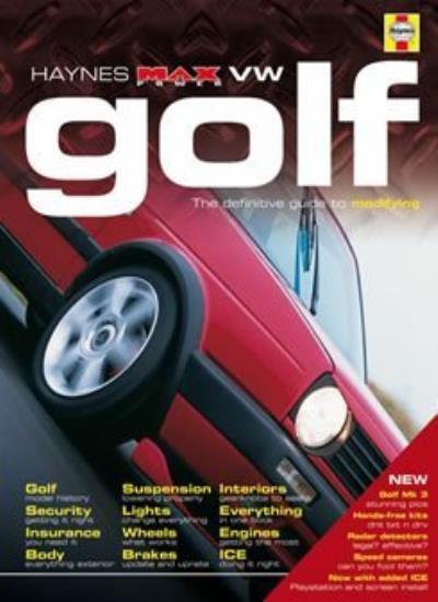VW Golf: The Definitive Guide To Modifying (Haynes "Max Power" M ...