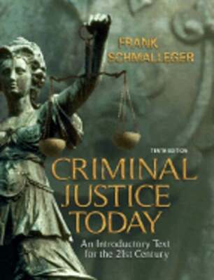Criminal Justice Today by Professor Schmalleger, Frank: Used ...