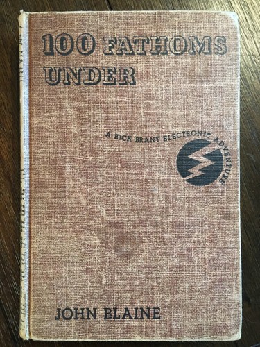 A RICK BRANT SCIENCE ADVENTURE, 100 FATHOMS UNDER-BY JOHN BLAINE-(1947, HC) | eBay