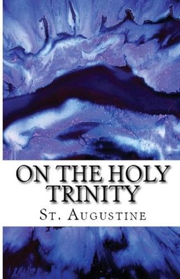 On the Holy Trinity by St Augustine (English) Paperback Book ...