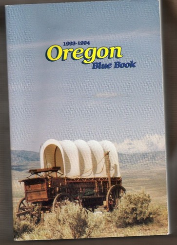 Oregon Blue Book 1993 - 1994 Executive Judicial Legislative State ...