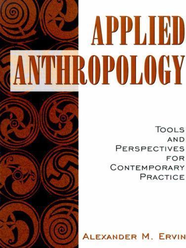 Applied Anthropology : Tools and Perspectives for Contemporary Practice ...