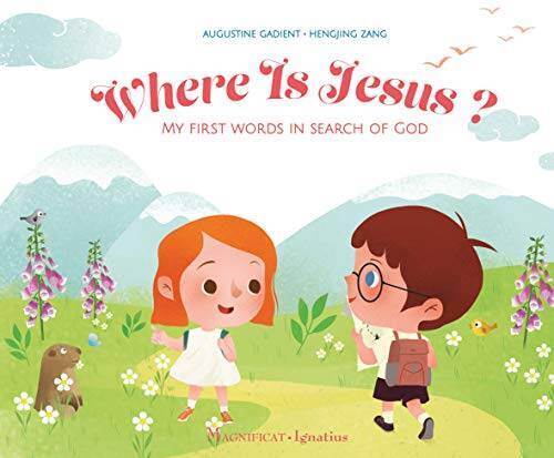 Where+Is+Jesus%3F+%3A+My+First+Words+in+Search+of+God+by+Hengjing+Zang ...
