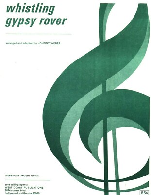 JOHNNY WEBER WHISTLING GYPSY ROVER SHEET MUSIC PIANO/VOCAL/GUITAR ...
