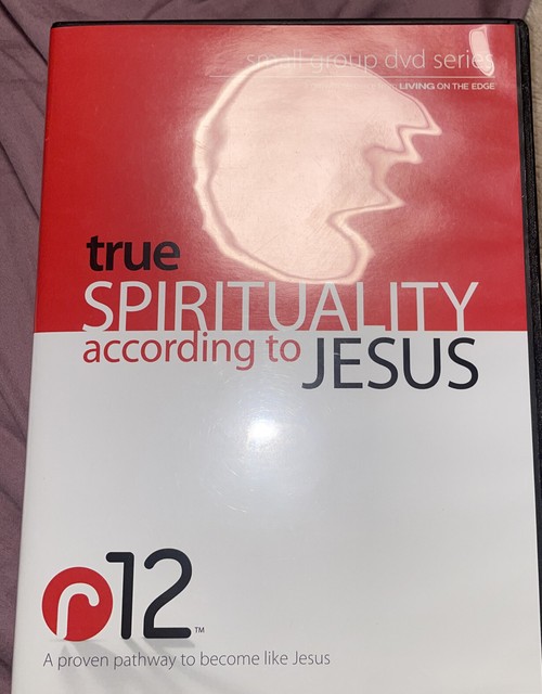 R12 True Spirituality According to Jesus Small Group Chip Ingram Living ...