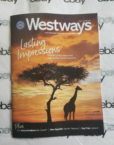 WESTWAYS MAGAZINE Auto Club AAA Early Summer 2021 LASTING IMPRESSIONS ...