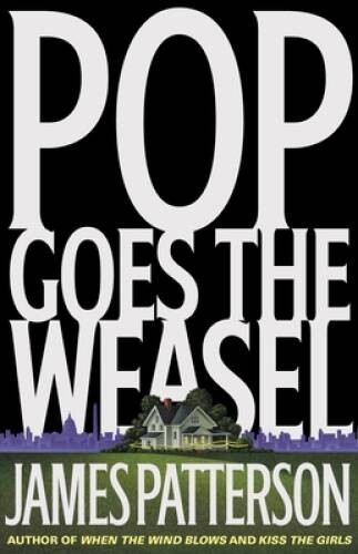 Pop Goes the Weasel (Alex Cross) - Hardcover By Patterson, James - GOOD ...