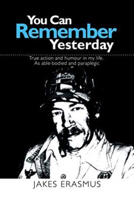 You Can Remember Yesterday: True action and humour in my life. As able ...