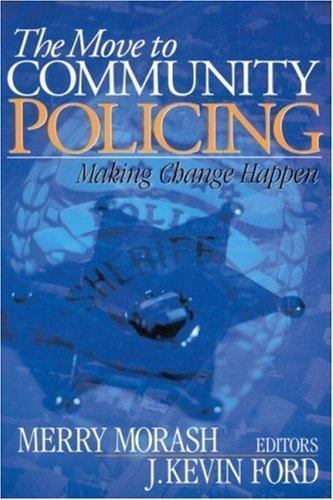 Move to Community Policing : Making Change Happen by J. Kevin Ford ...