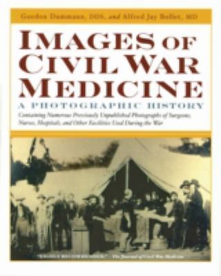 Images of Civil War Medicine : A Photographic History by Alfred Jay ...