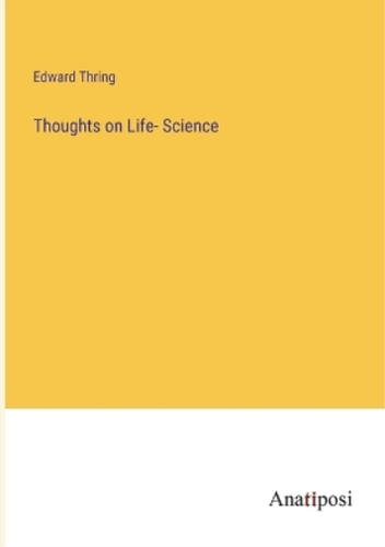 Edward Thring Thoughts on Life- Science (Poche) 9783382101244 | eBay
