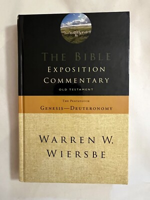 Bible Exposition Commentary Old Testament Genesis-Deuteronomy Wiersbe ...