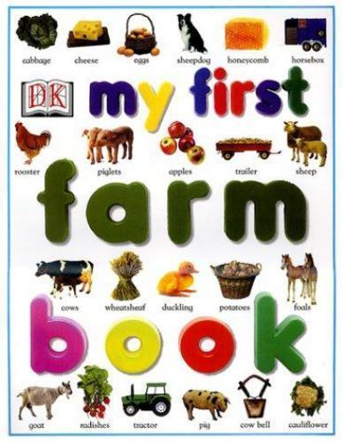 My First Farm Book by Dorling Kindersley Publishing Staff (2000 ...
