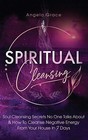 Spiritual Cleansing: Soul Cleansing Secrets No One Talks About ...