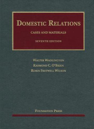 Wadlington, o'Brien and Wilson's Cases and Materials on Domestic ...