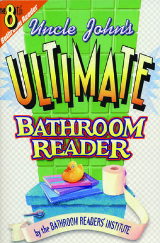 Uncle John's Ultimate Bathroom Reader (Uncle John's Bathroo - VERY GOOD ...