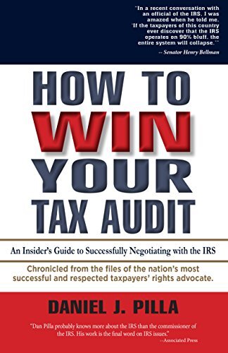 How to Win Your Tax Audit : An Insider's Guide to Successfully ...