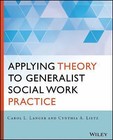 Applying Theory to Generalist Social Work Practice 9781118859766 | eBay