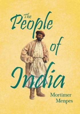 The People of India by Mortimer Menpes NEUF | eBay