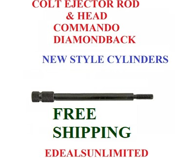 🔥🔥 COLT EJECTOR ROD & HEAD NEW STYLE CYLINDERS COLT DIAMONDBACK COLT ...