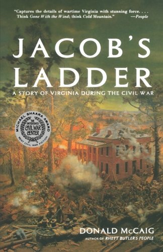 JACOB'S LADDER: A STORY OF VIRGINIA DURING THE CIVIL WAR By Donald ...