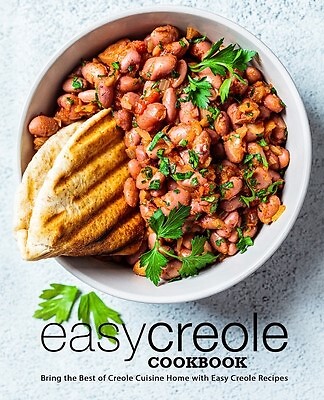 Easy Creole Cookbook Bring Best Creole Cuisine Home by Press Booksumo ...