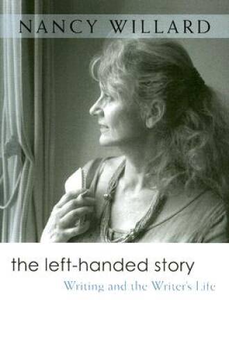 The Left-Handed Story: Writing and the Writers Life (Writers on Writing ...