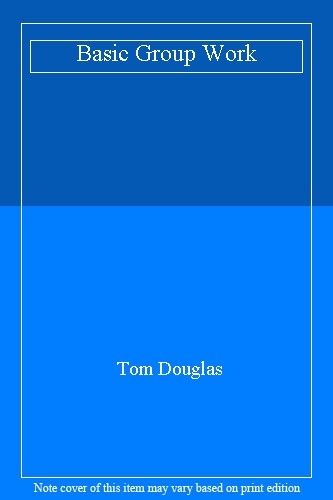 Basic Group Work By Tom Douglas. 9780415029254 | eBay