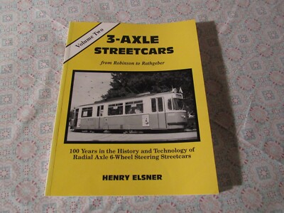 3 Axle Streetcars Vol. 2 From Robinson To Rathgeber Henry Elsner 1995 ...