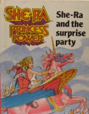 She-Ra, Princess of Power: She-Ra and the Surprise Party By John | eBay