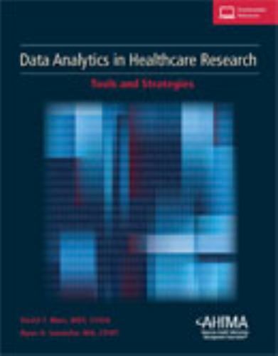 Data Analytics in Healthcare Research : Tools and Strategies by David ...