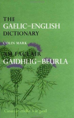 The Gaelic-English Dictionary by Colin B. D. Mark (2003, Hardcover) for ...