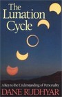 Lunation Cycle: A Key to Understanding of Personality by Rudhyar, Dane ...