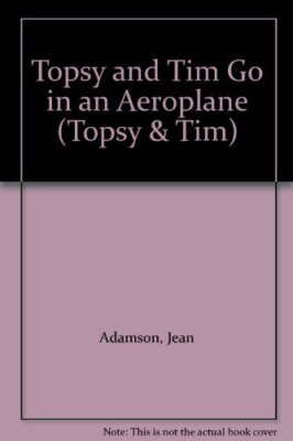 Topsy and Tim Go in an Aeroplane (Topsy & Tim) By Jean Adamson, | eBay