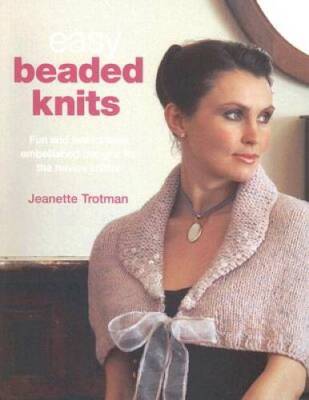 Easy Beaded Knits - Paperback By Trotman, Jeanette - VERY GOOD ...