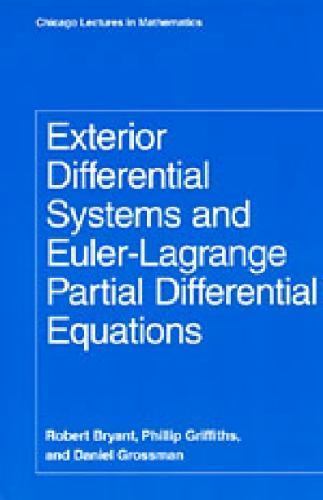 Chicago Lectures in Mathematics Ser.: Exterior Differential Systems and ...